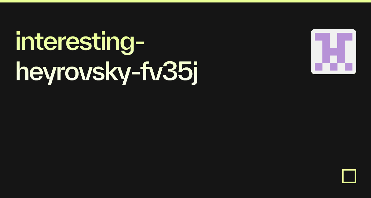 interesting-heyrovsky-fv35j - Codesandbox
