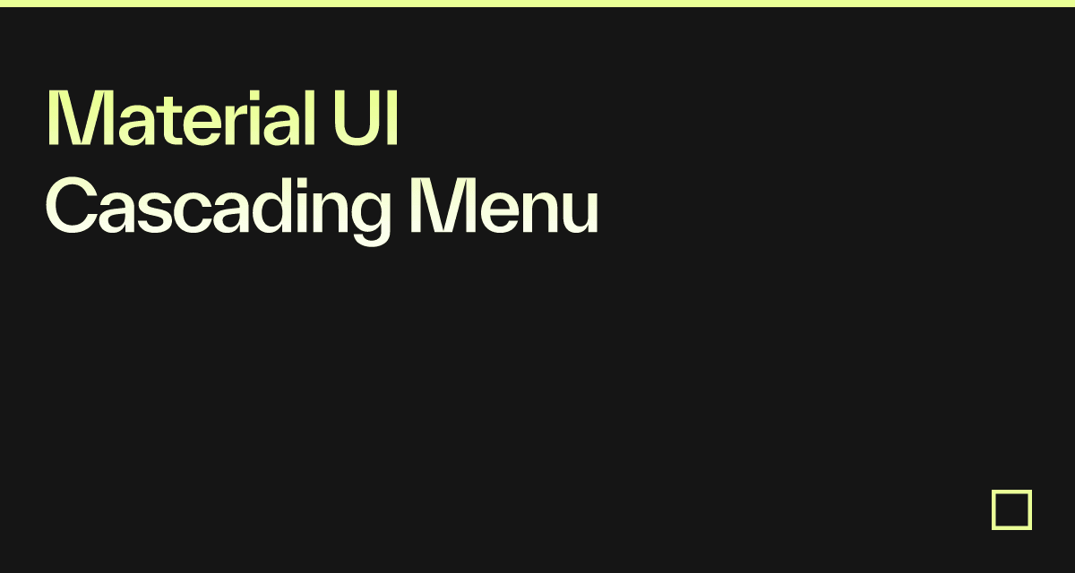 Material Ui Cascading Menu Codesandbox