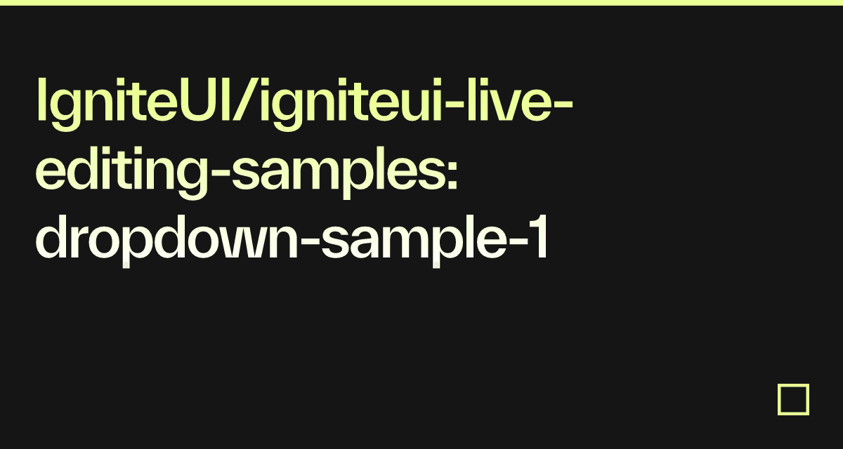 IgniteUI/igniteui-live-editing-samples: dropdown-sample-1 - Codesandbox