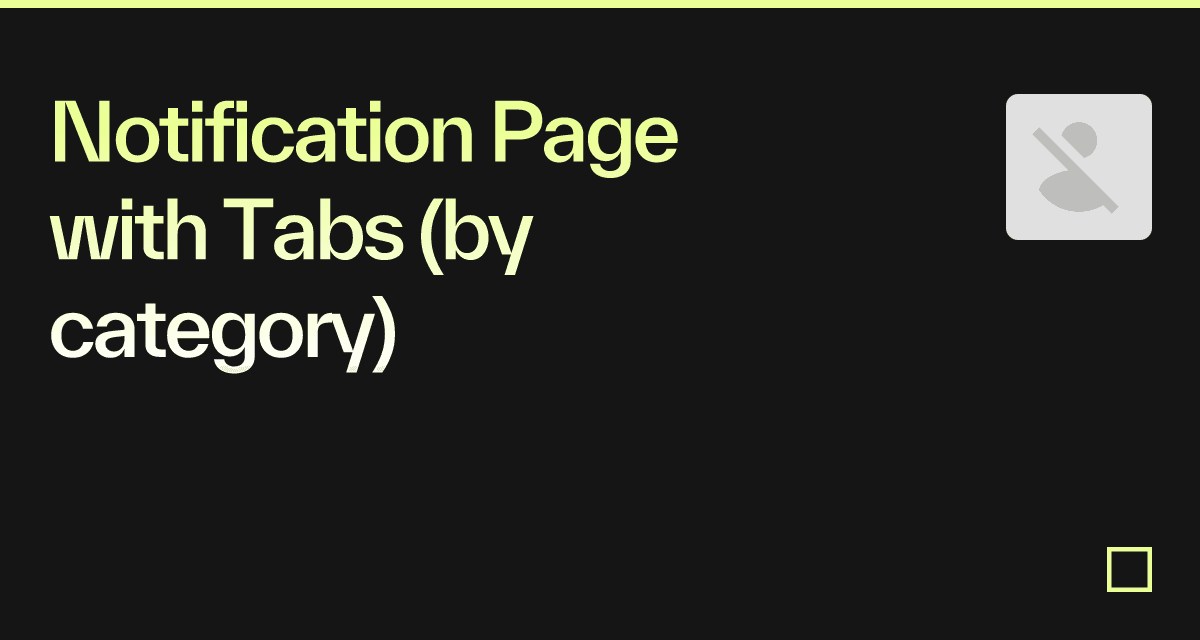 Notification Page with Tabs (by category) - Codesandbox