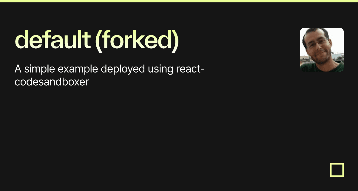 default (forked) - Codesandbox