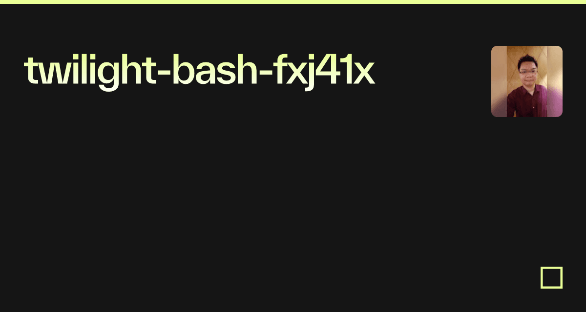 twilight-bash-fxj41x - Codesandbox