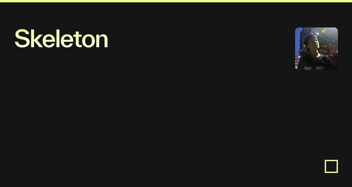 Skeleton - Codesandbox