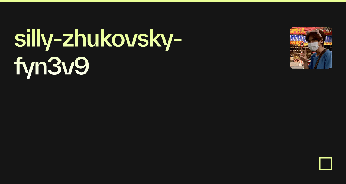 silly-zhukovsky-fyn3v9 - Codesandbox