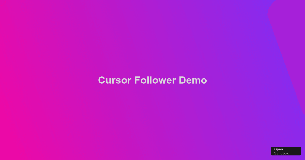 react-cursor-follow example (forked) - Codesandbox