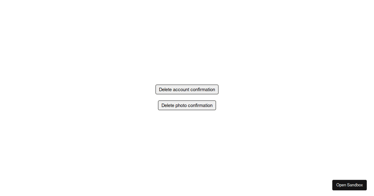 react-async-popup reused instance example modal and confirm - Codesandbox react-async-popup reused instance example modal and confirm - Codesandbox