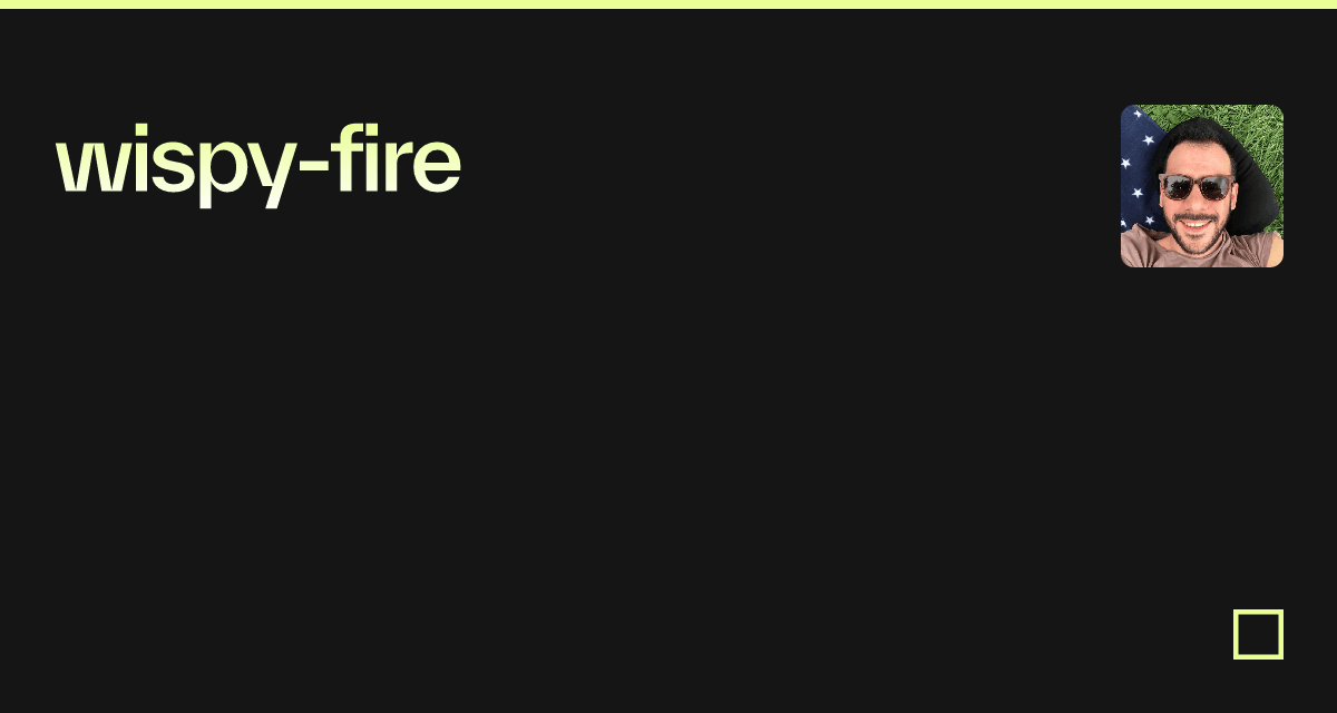 wispy-fire - Codesandbox