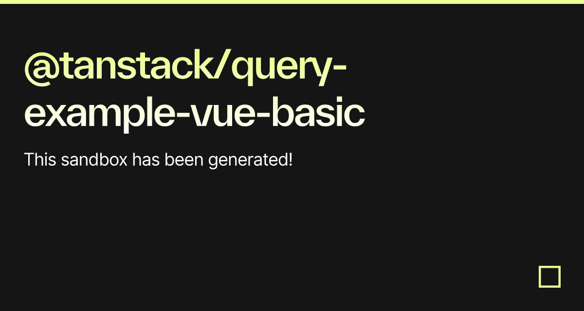 Tanstack Query Example Vue Basic Codesandbox