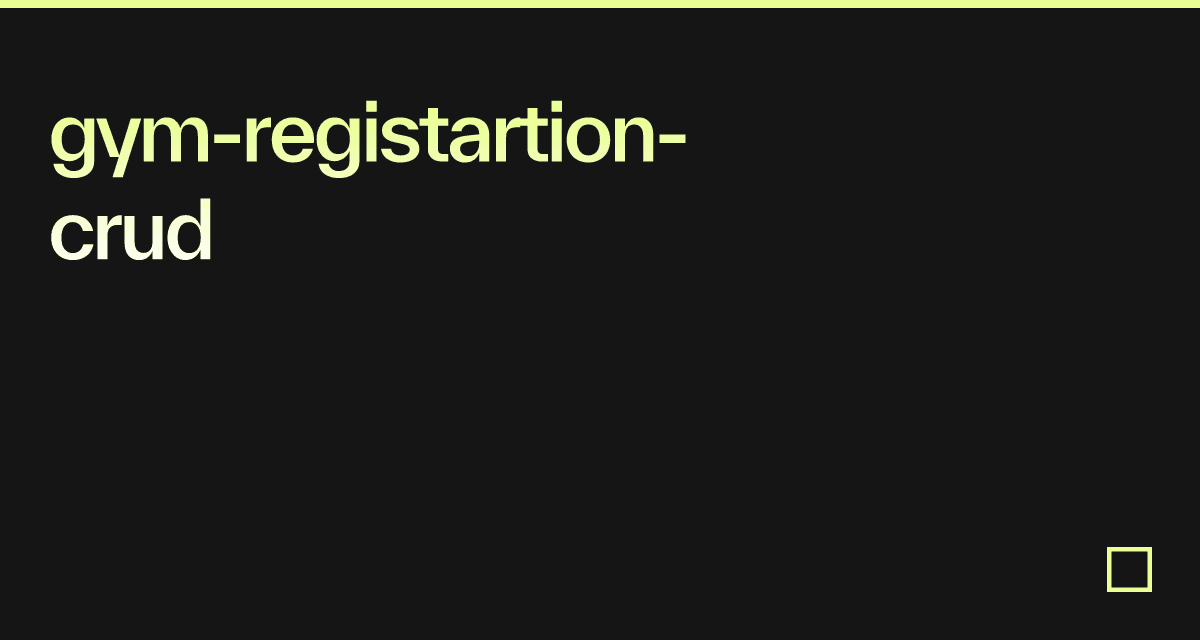 gym-registartion-crud - Codesandbox