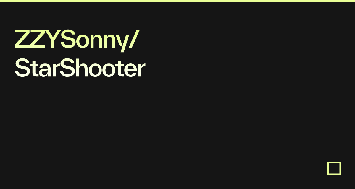 ZZYSonny/StarShooter - Codesandbox