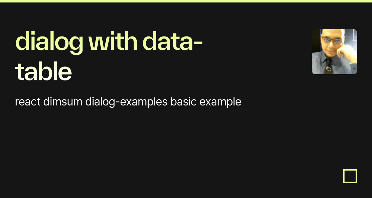 dialog with data-table - Codesandbox