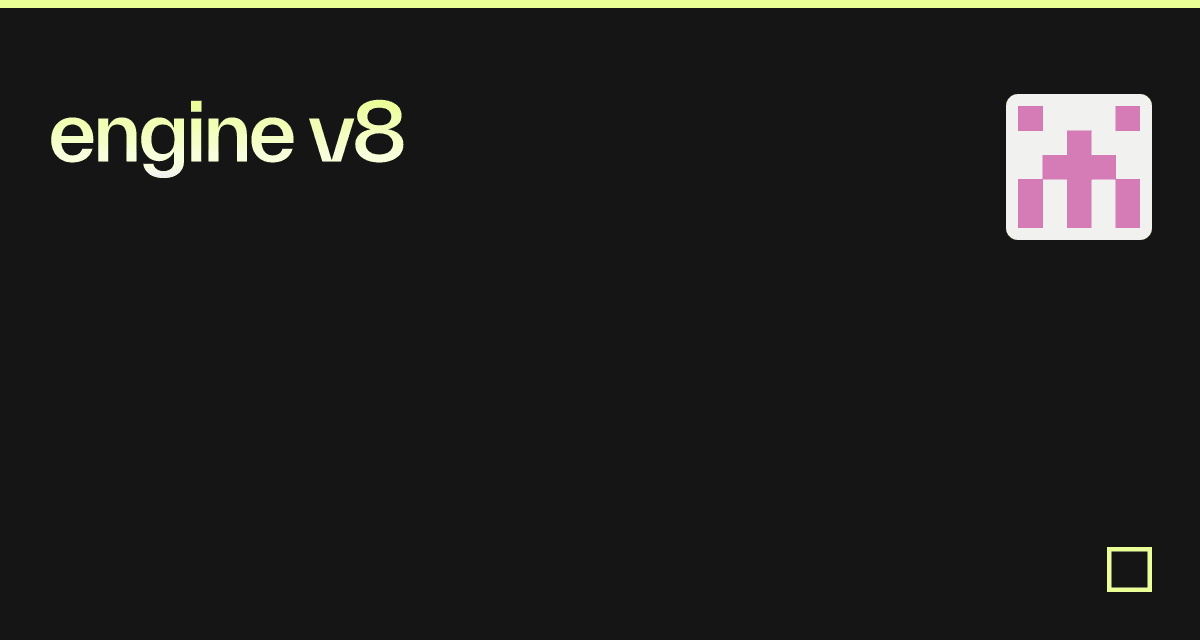 engine v8 - Codesandbox