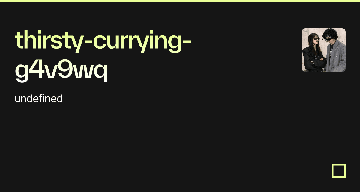 thirsty-currying-g4v9wq - Codesandbox