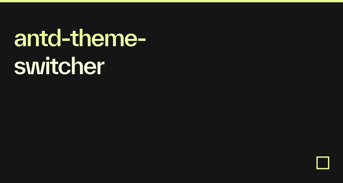 Antd Theme Switcher Codesandbox 