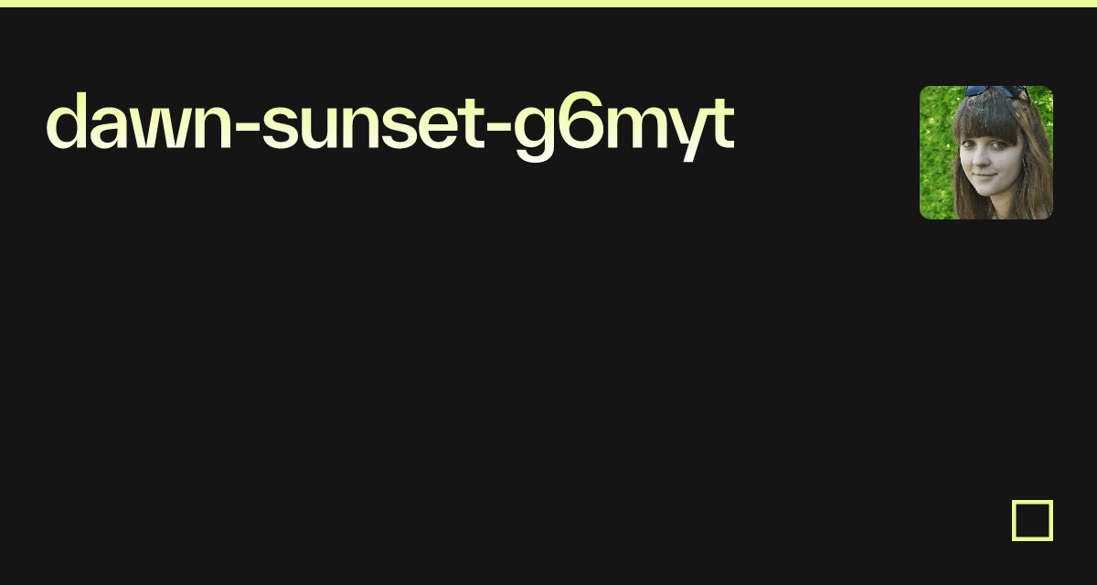 dawn-sunset-g6myt - Codesandbox