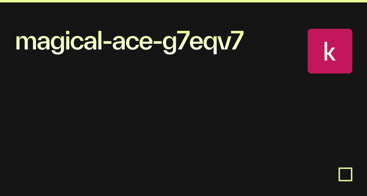 magical-ace-g7eqv7 - Codesandbox