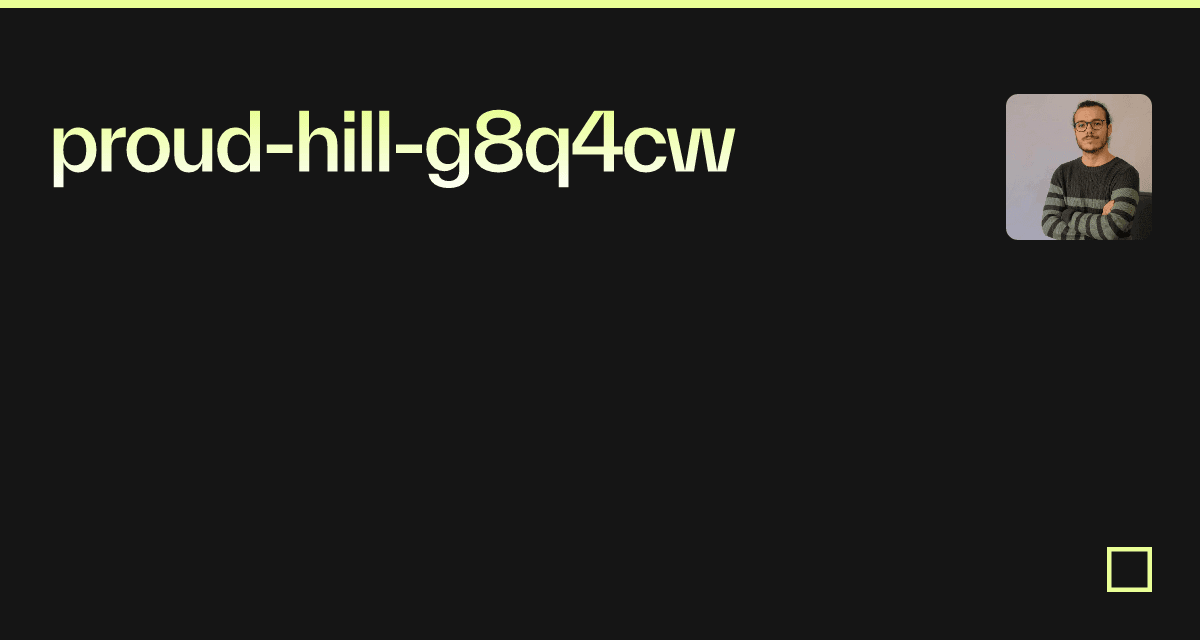 proud-hill-g8q4cw - Codesandbox