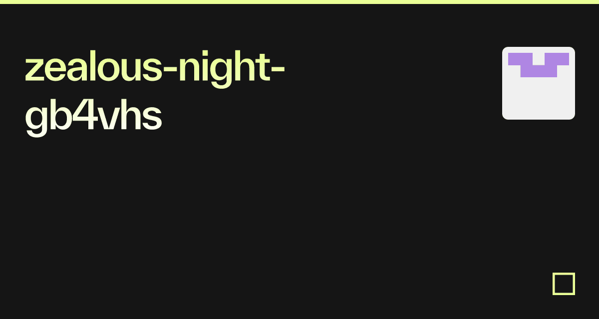 zealous-night-gb4vhs - Codesandbox