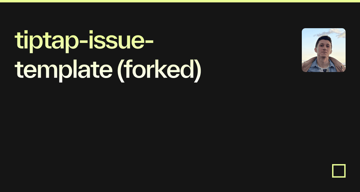 tiptap-issue-template (forked) - Codesandbox