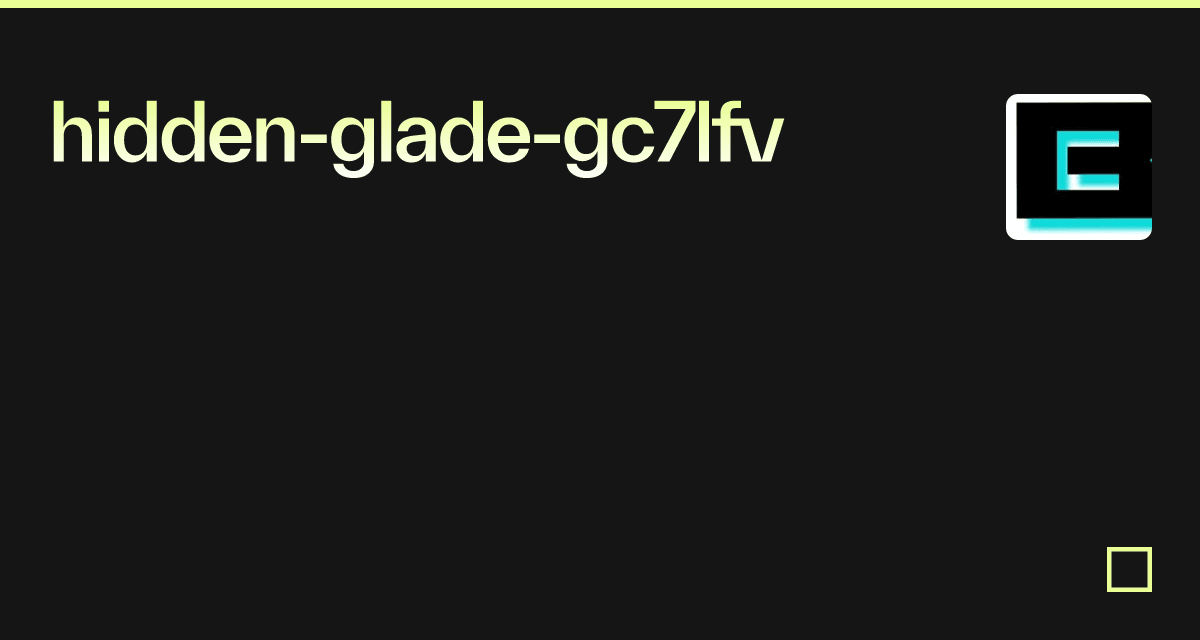 hidden-glade-gc7lfv - Codesandbox