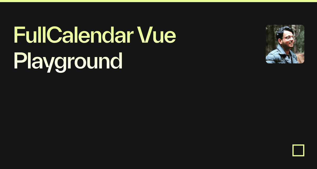 FullCalendar Vue Playground - Codesandbox