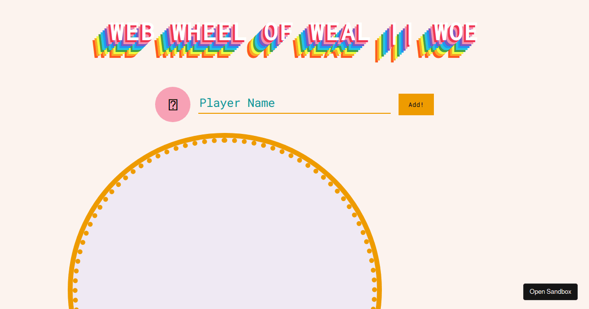Web Wheel Of Weal || Woe - Codesandbox