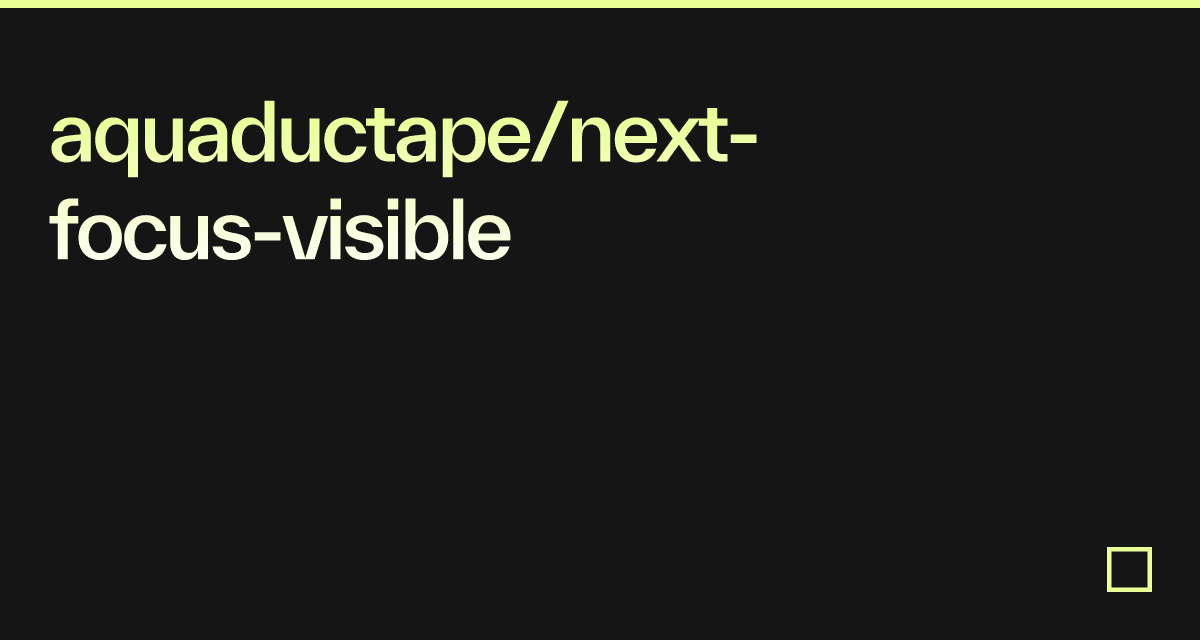 aquaductape/next-focus-visible - Codesandbox
