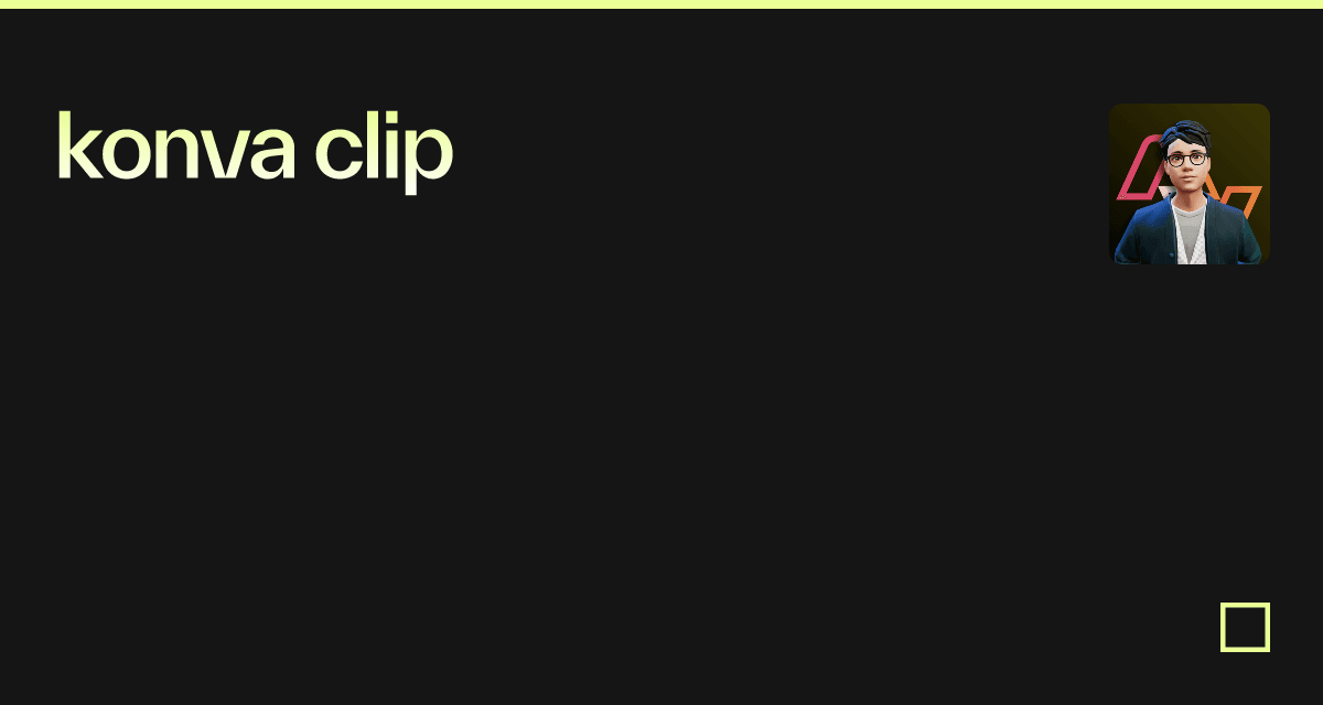 konva clip - Codesandbox