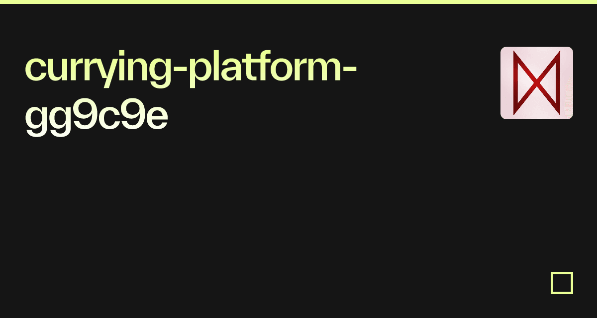 currying-platform-gg9c9e - Codesandbox