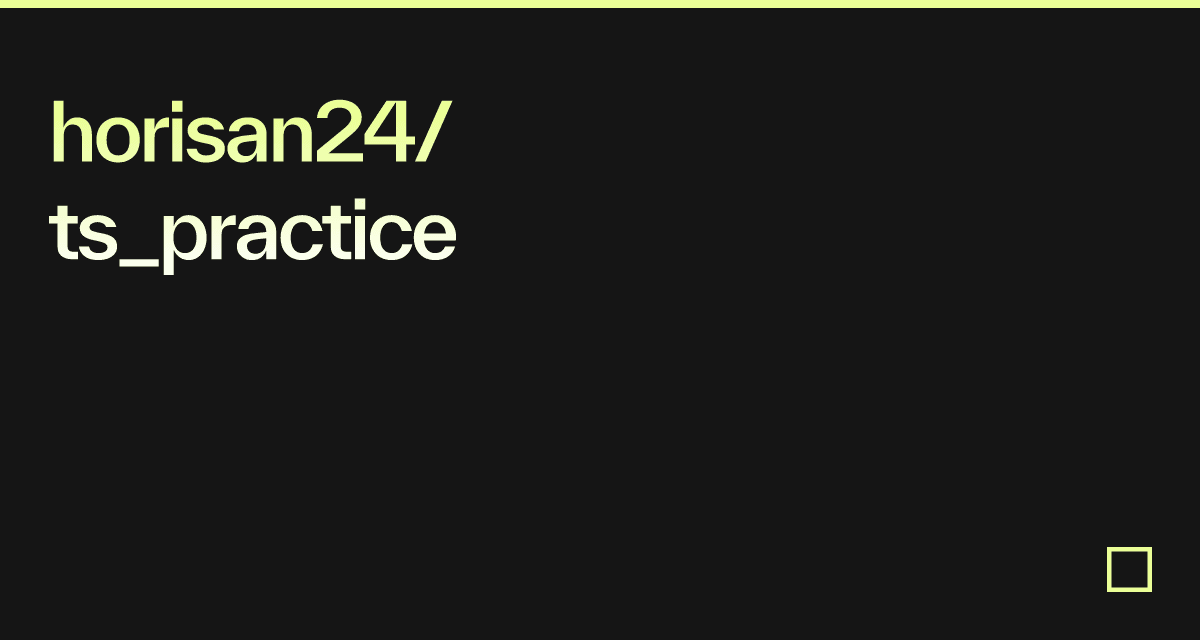 horisan24/ts_practice - Codesandbox