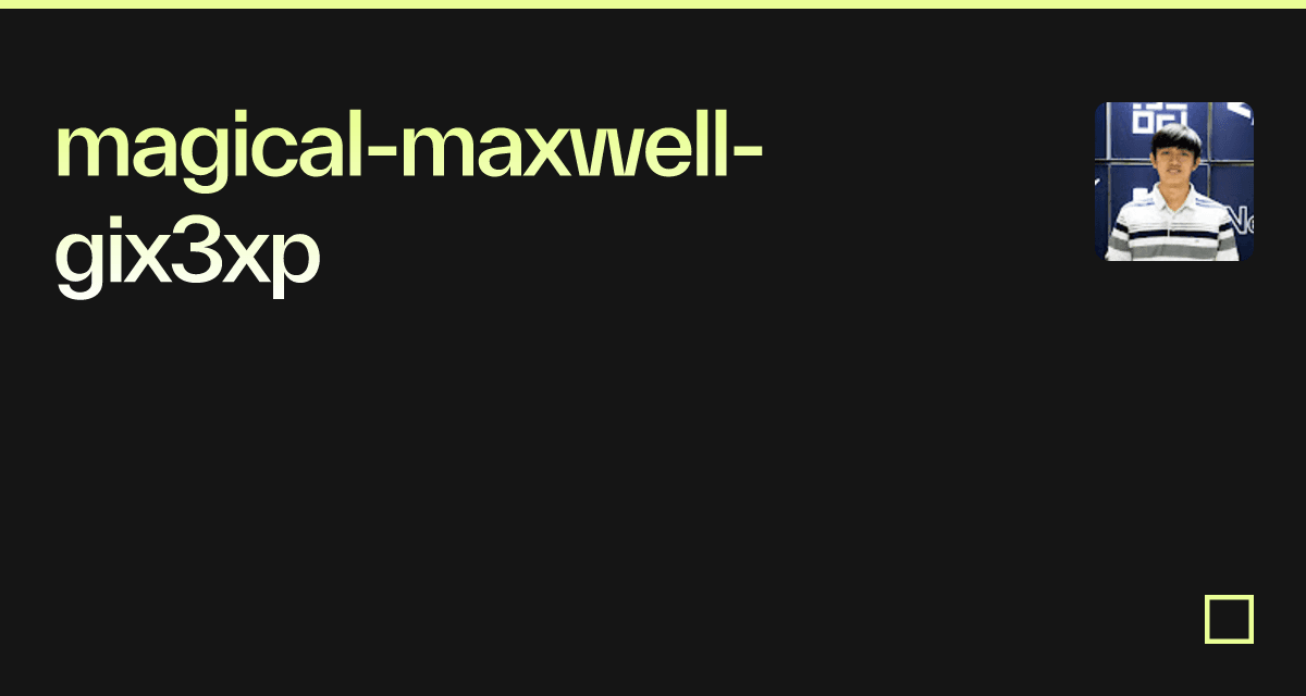 magical-maxwell-gix3xp - Codesandbox