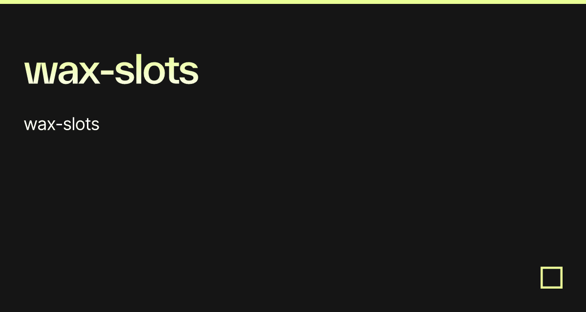 wax-slots - Codesandbox