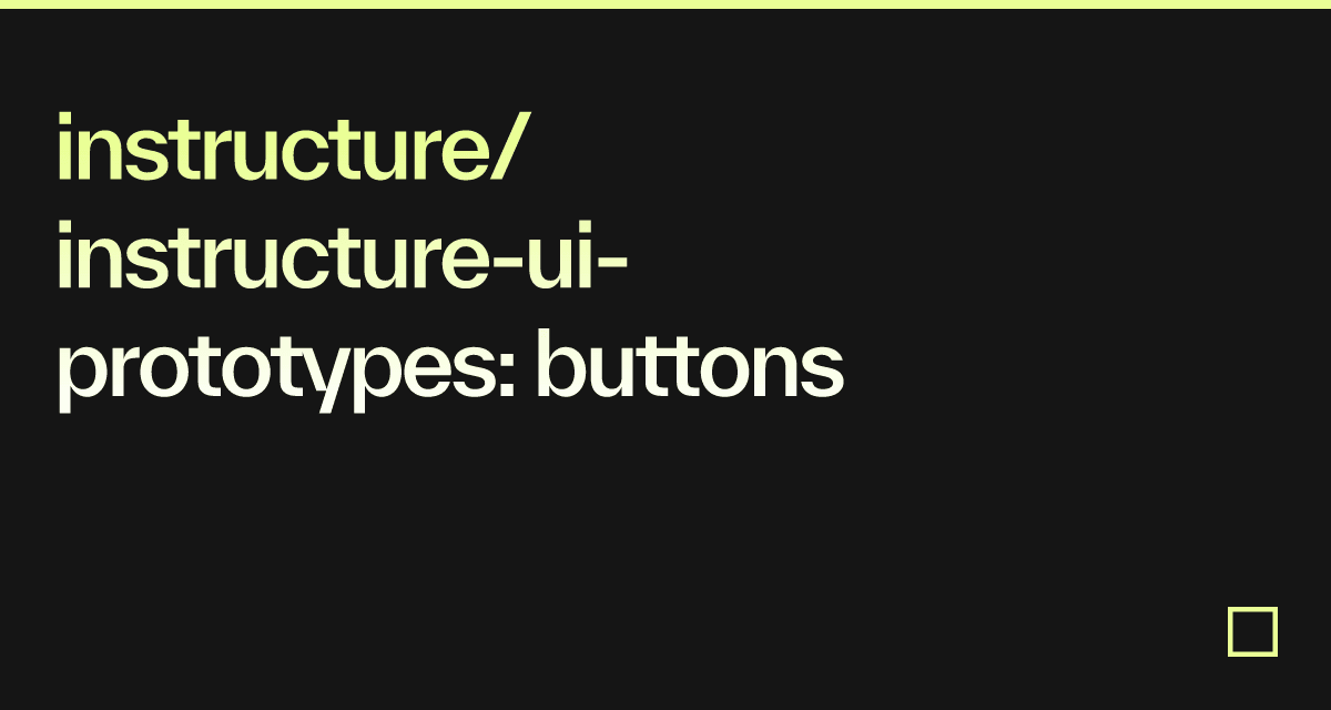 instructure/instructure-ui-prototypes: buttons - Codesandbox
