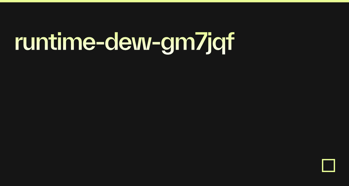 runtime-dew-gm7jqf - Codesandbox