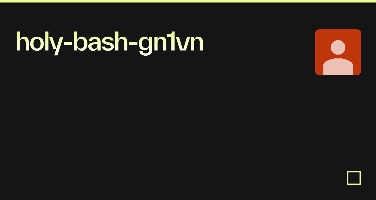 holy-bash-gn1vn - Codesandbox