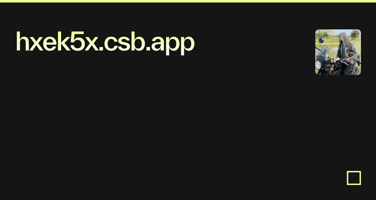 hxek5x.csb.app - Codesandbox