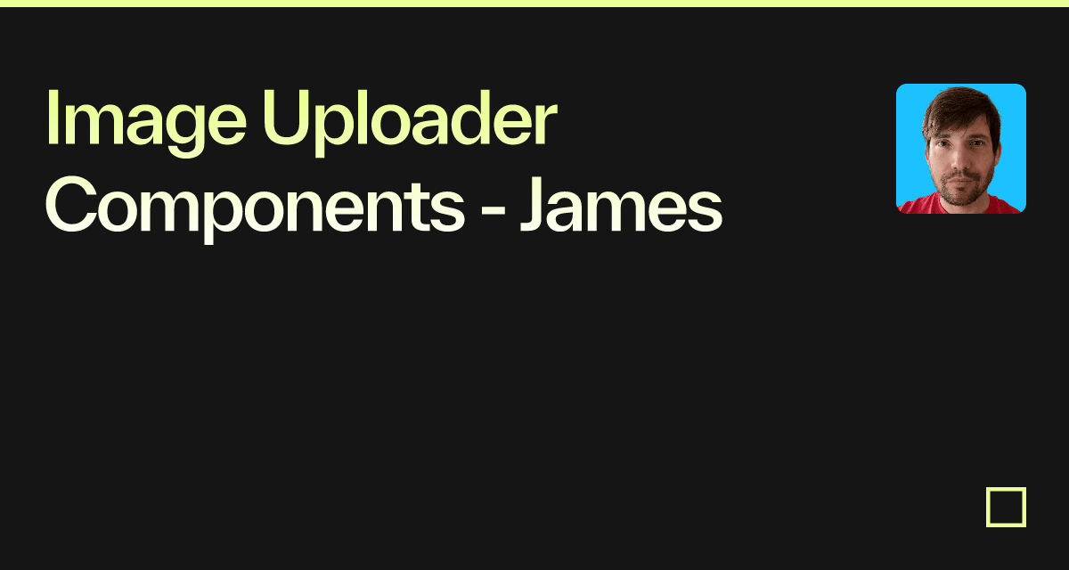 Image Uploader Components - James - Codesandbox