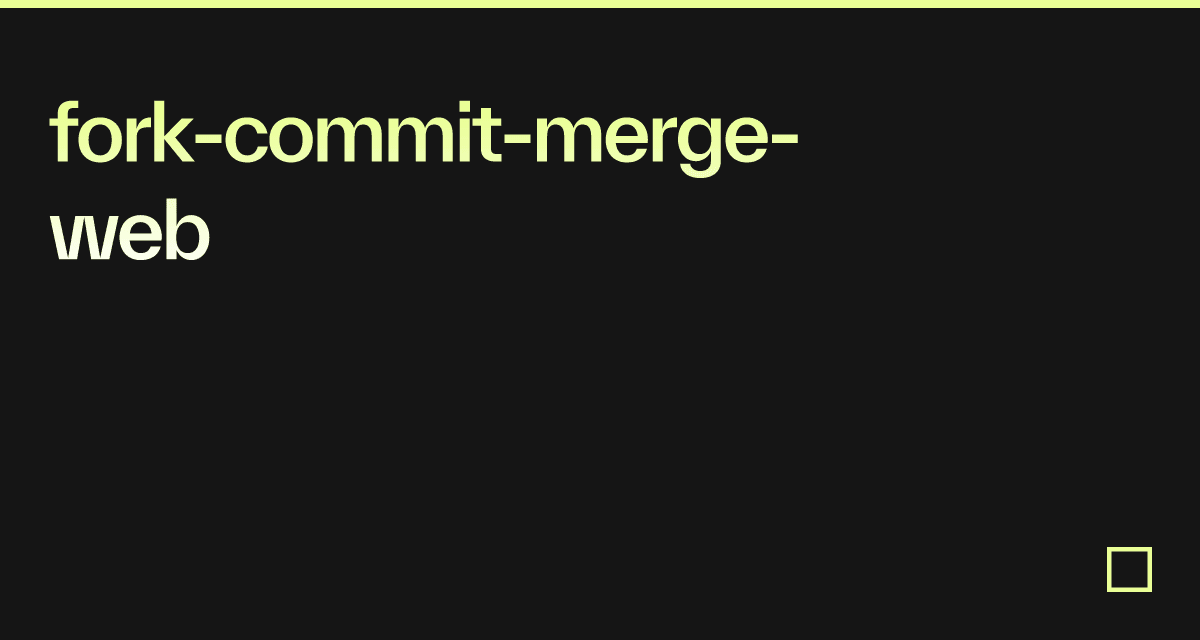 Fork Commit Merge Web Codesandbox