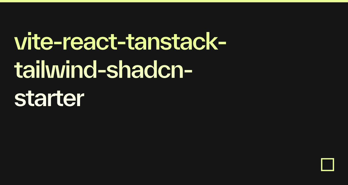 vite-react-tanstack-tailwind-shadcn-starter - Codesandbox