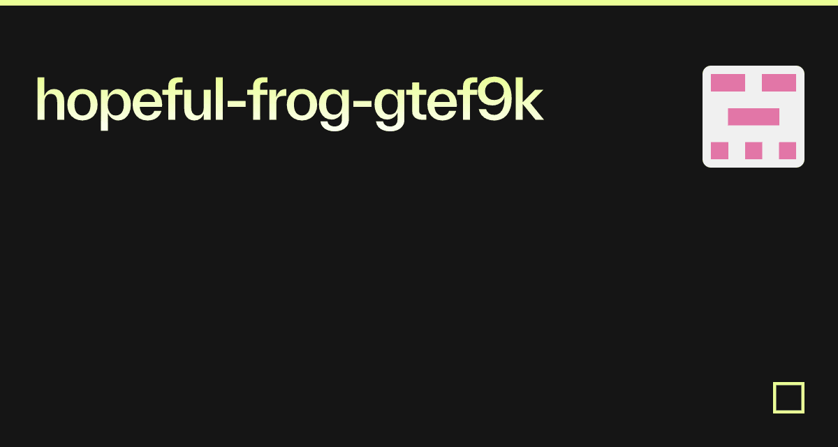 hopeful-frog-gtef9k - Codesandbox