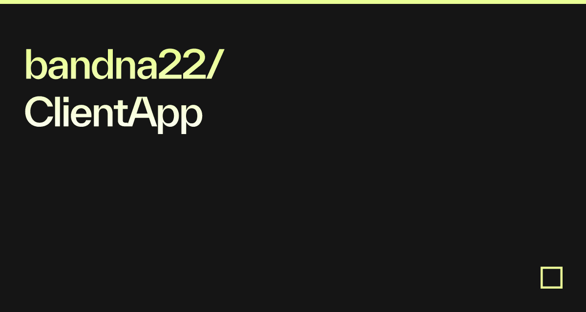 bandna22/ClientApp - Codesandbox bandna22/ClientApp - Codesandbox