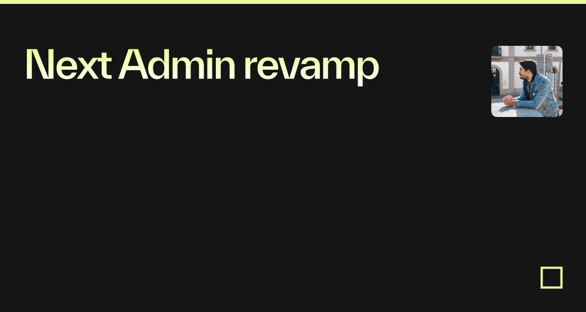 Next Admin revamp - Codesandbox