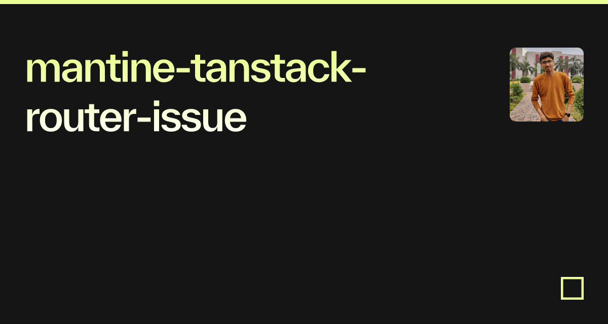 mantine-tanstack-router-issue - Codesandbox