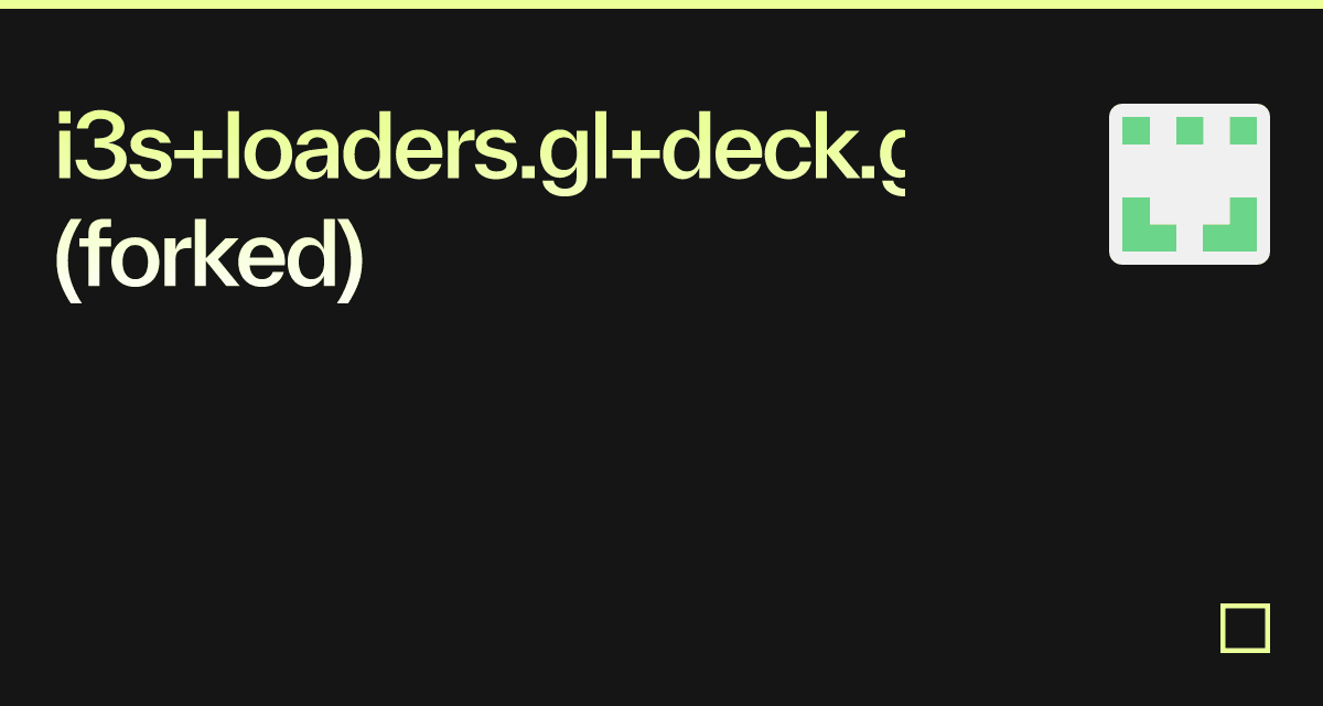 i3s+loaders.gl+deck.gl (forked) - Codesandbox