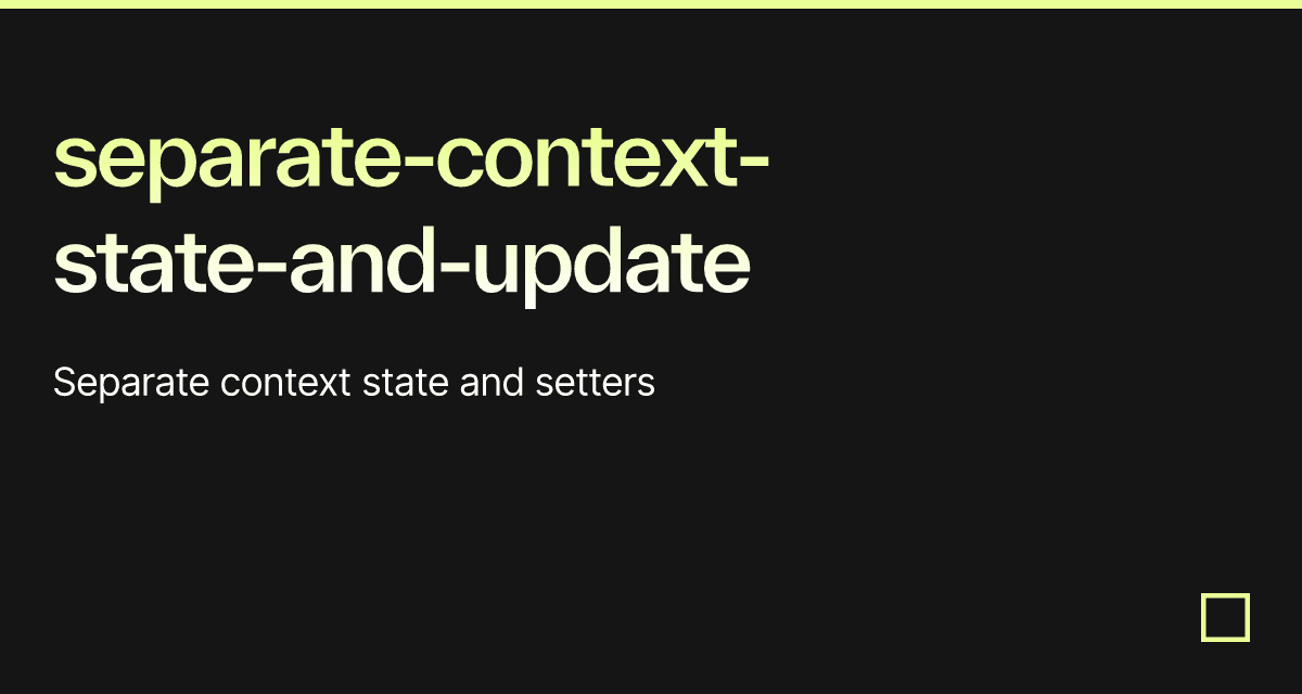 separate-context-state-and-update - Codesandbox