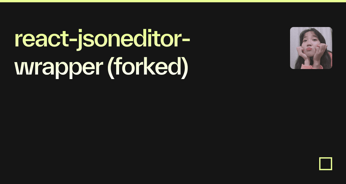react-jsoneditor-wrapper (forked) - Codesandbox