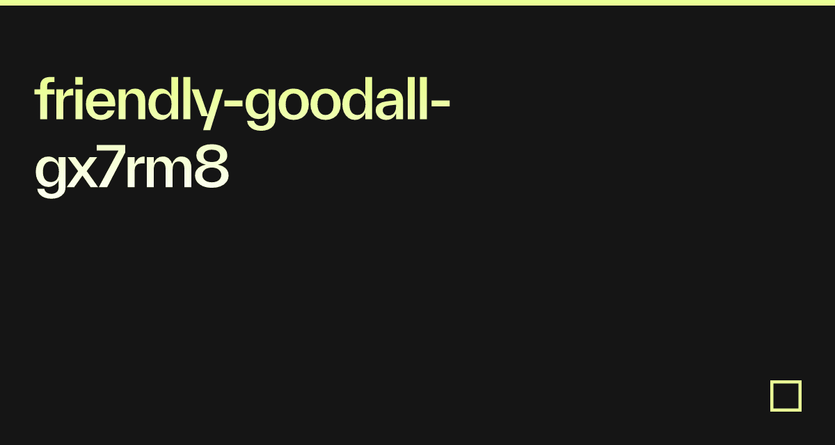 friendly-goodall-gx7rm8 - Codesandbox