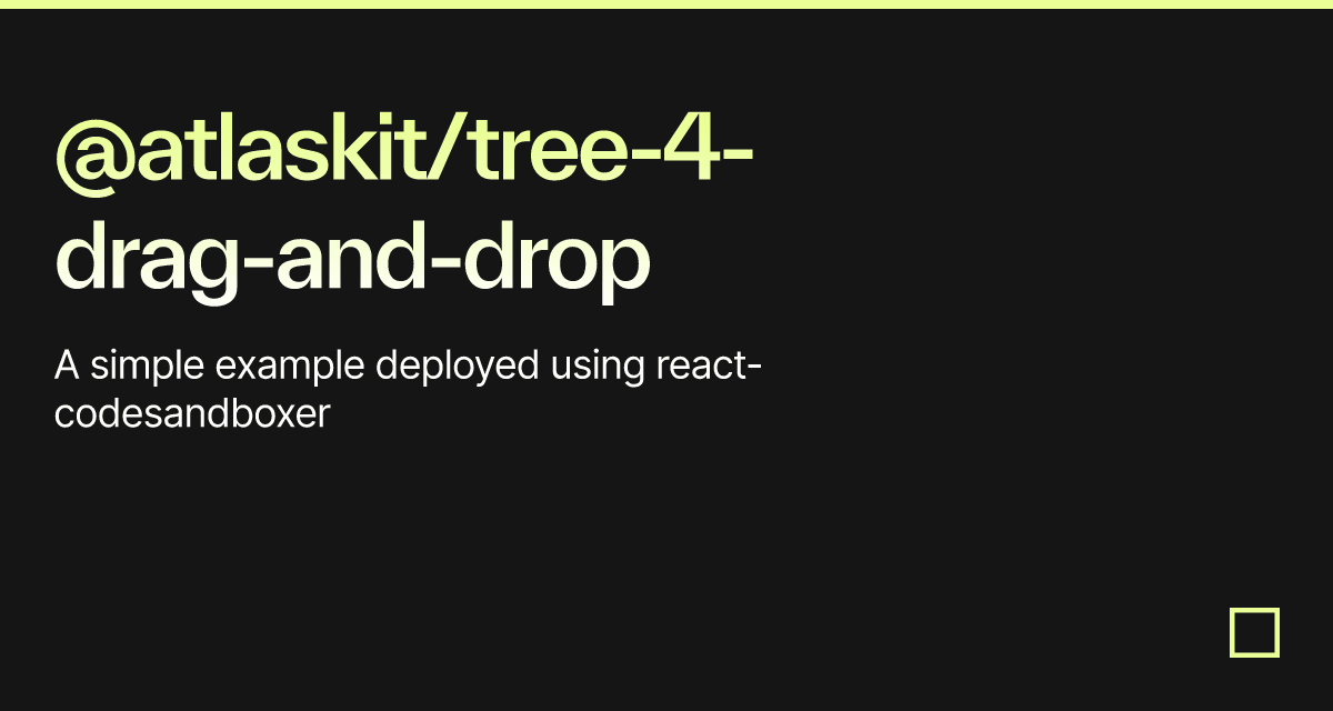 @atlaskit/tree-4-drag-and-drop - Codesandbox