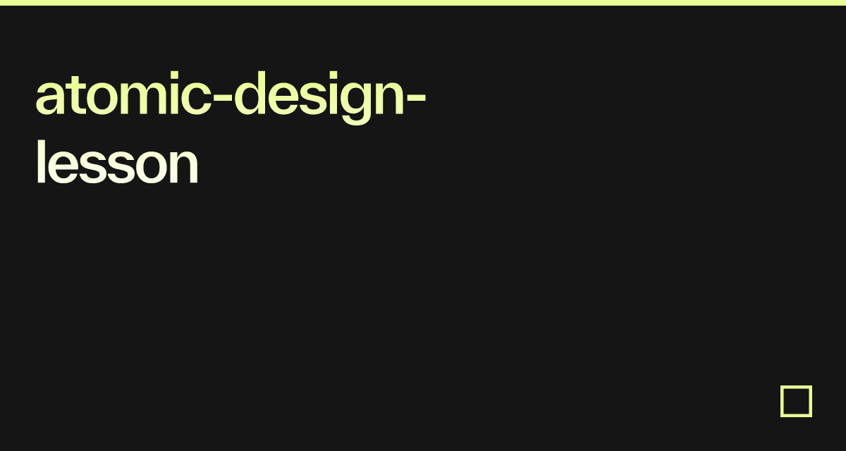 atomic-design-lesson - Codesandbox
