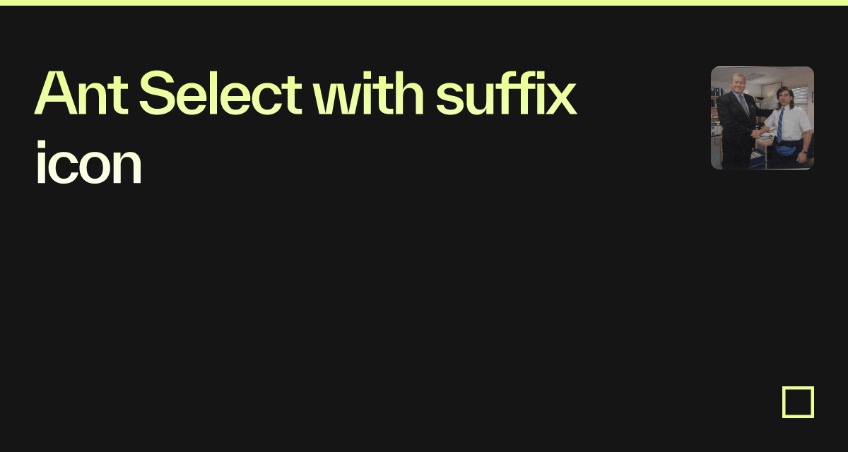 Ant Select with suffix icon - Codesandbox